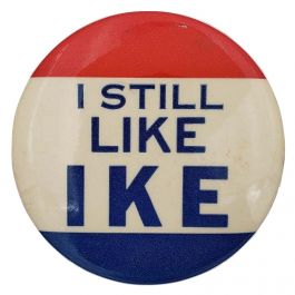 Original I still Like Ike Large Campaign Button